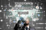 Top 10 Growing Network Marketing Companies in the UK 2026